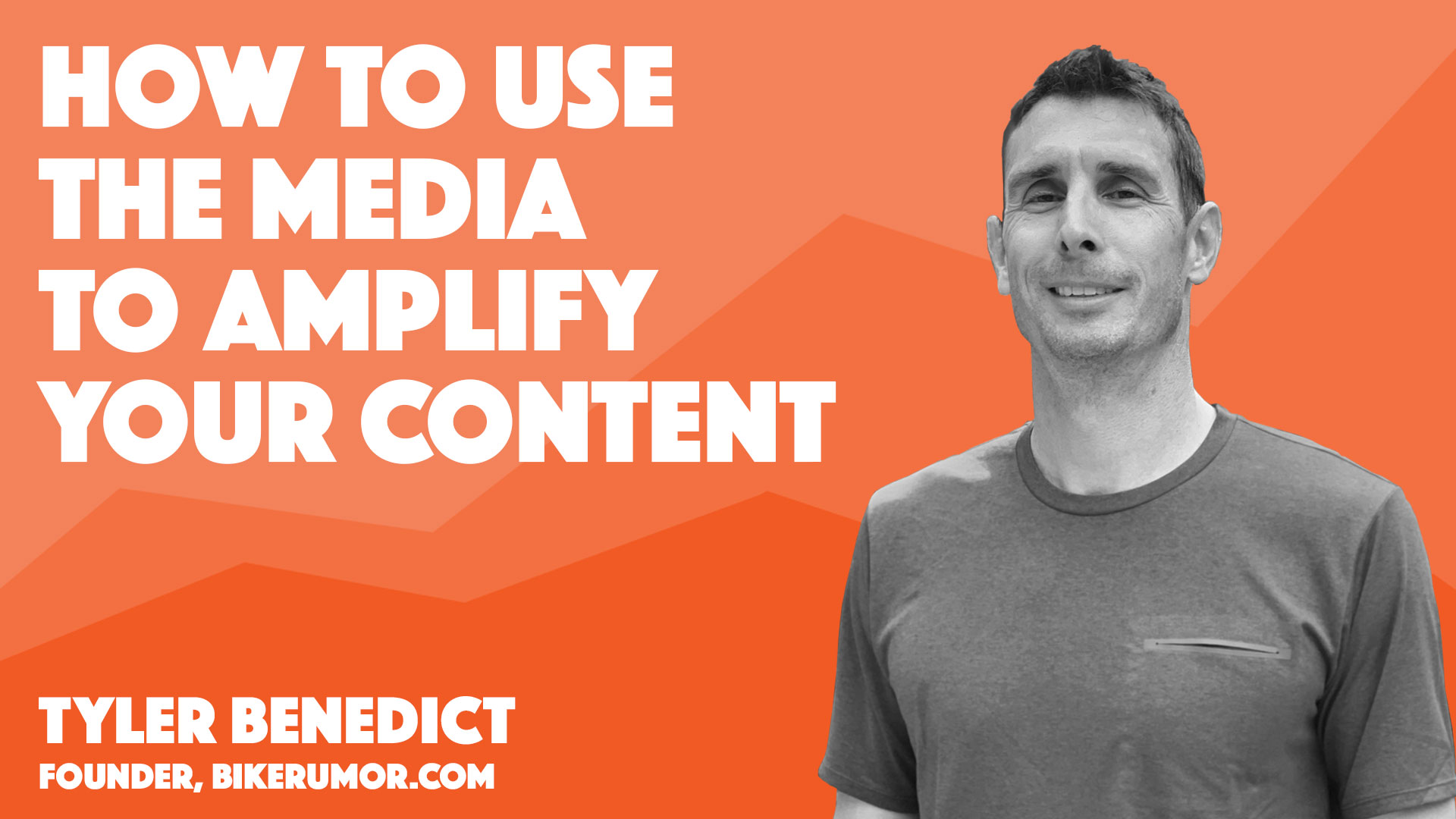 Peak Content Summit 2020 - How to use the Media to Amplify Your Content ...